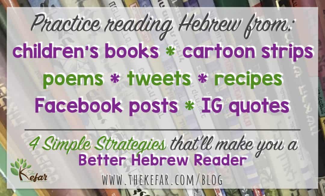 4 simple strategies that will make you a better Hebrew reader - The Kefar